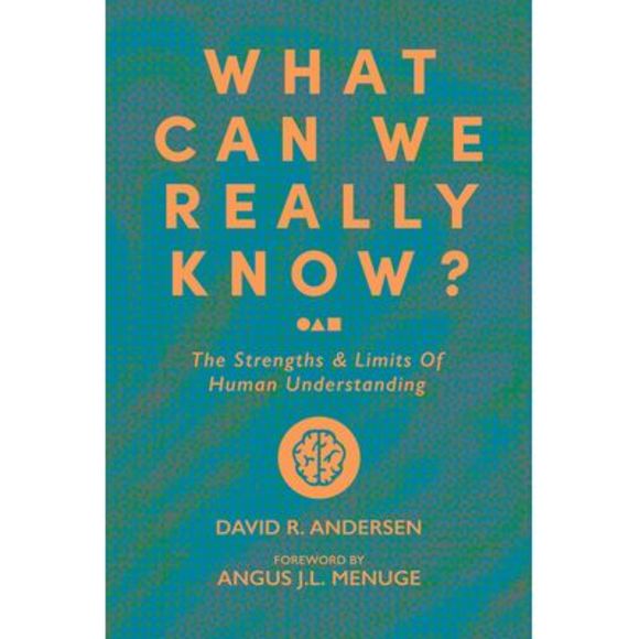 David R. Andersen | Other | What Can We Really Know The Strengths And ...
